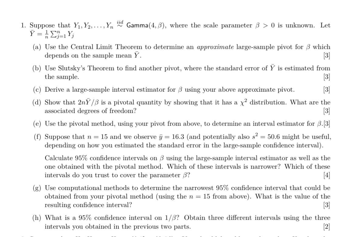 Solved Suppose that Y1,Y2,dots,Yn∼ iid Γ(4,β), ﻿where the | Chegg.com