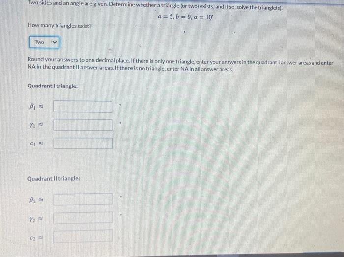 Solved Two Sides And An Angle Are Given Determine Whether A Chegg