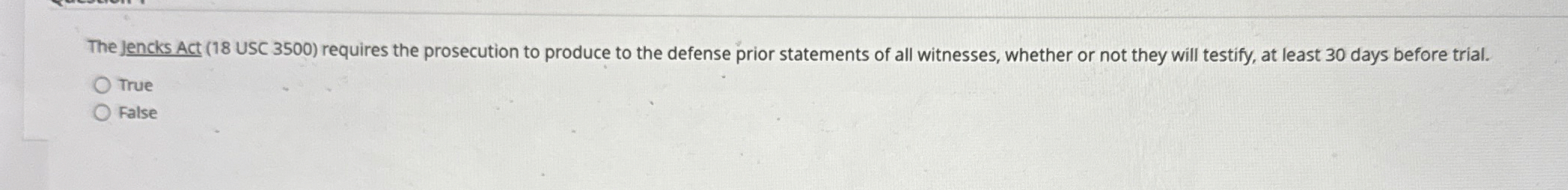 The Jencks Act ( 18 ﻿USC 3500) ﻿requires the | Chegg.com
