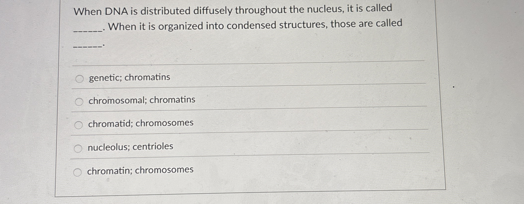 Solved When DNA is distributed diffusely throughout the | Chegg.com