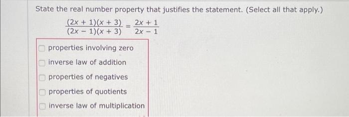 Solved State the real number property that justifies the | Chegg.com