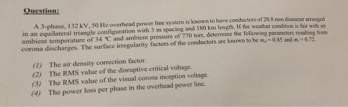Solved A 3 -phase, 132kV,50 Hz overhead power line system is | Chegg.com