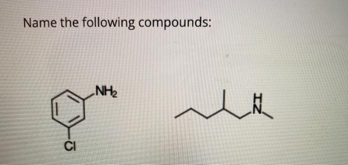 Solved Name the following compounds: NH2 Lt CI | Chegg.com