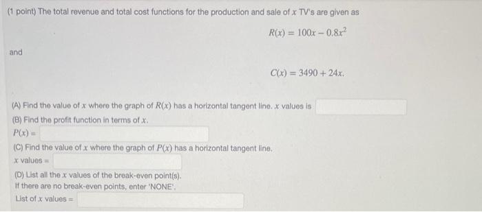 Solved (1 point) The total revenue and total cost functions | Chegg.com