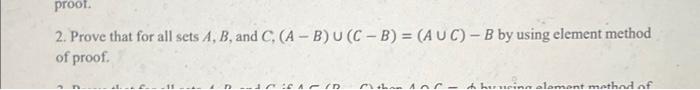 Solved 2. Prove that for all sets A,B, and | Chegg.com