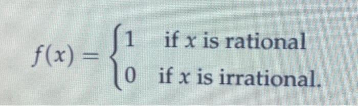 Solved f(x)={10 if x is rational if x is irrational | Chegg.com