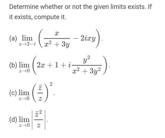 Solved Determine whether or not the given limits exists. If | Chegg.com