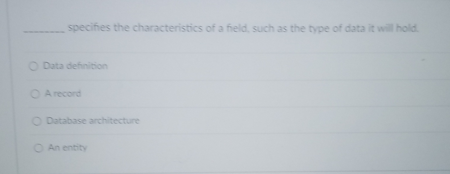 Solved specifies the characteristics of a field, such as the | Chegg.com