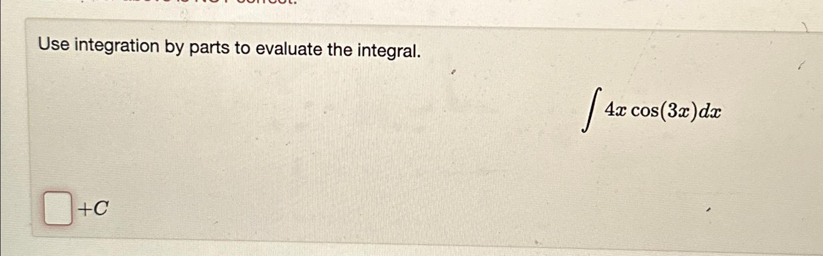 Solved Use integration by parts to evaluate the | Chegg.com
