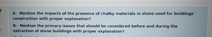 Solved A- Mention the impacts of the presence of chalky | Chegg.com