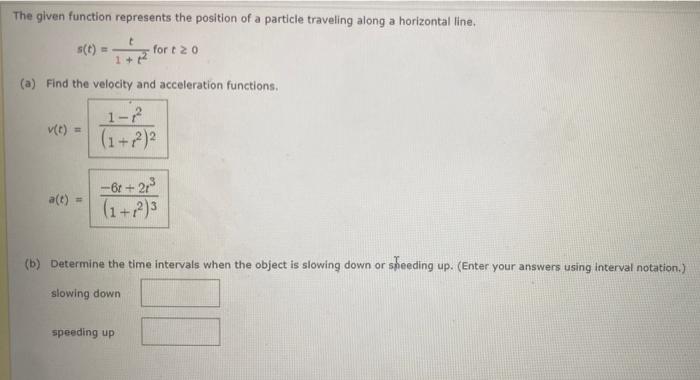 Solved The given function represents the position of a | Chegg.com