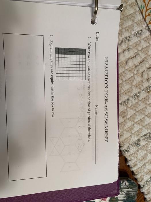 Solved FRACTION PRE-ASSESSMENT Date: Name: 1. Write two | Chegg.com