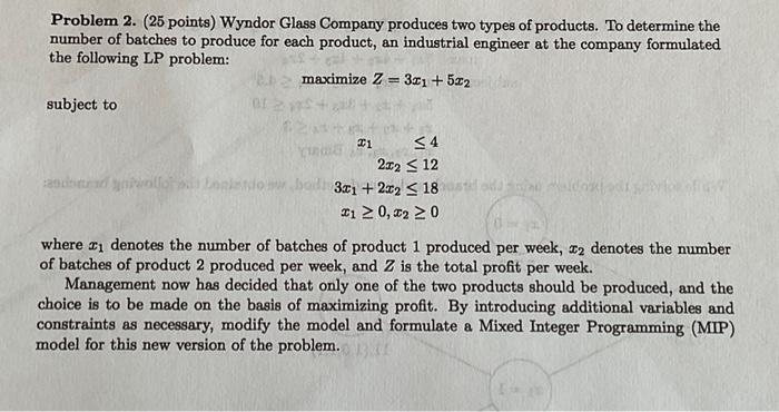 Solved Problem 2. (25 points) Wyndor Glass Company produces | Chegg.com