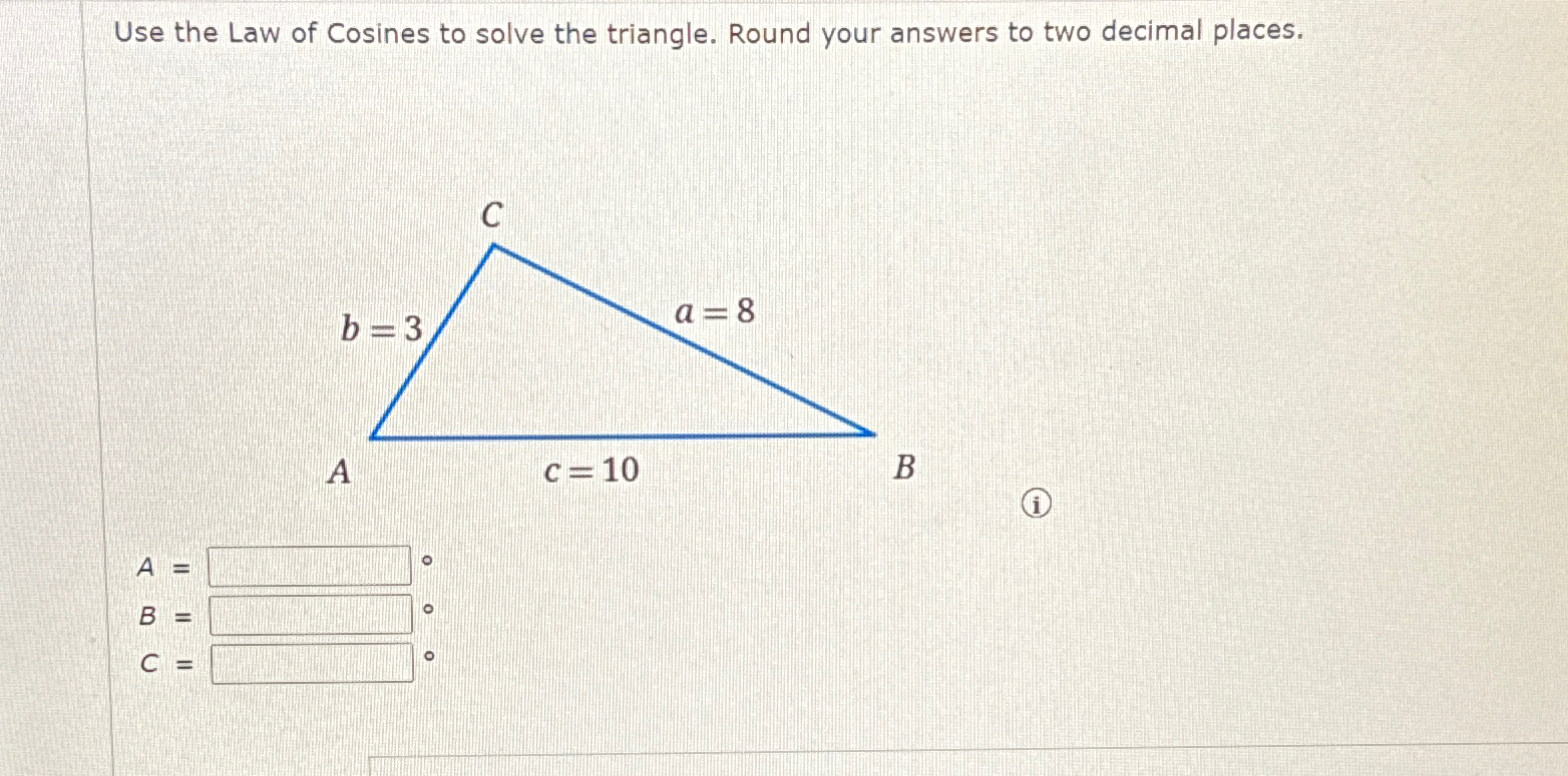 Solved Use the Law of Cosines to solve the triangle. Round | Chegg.com