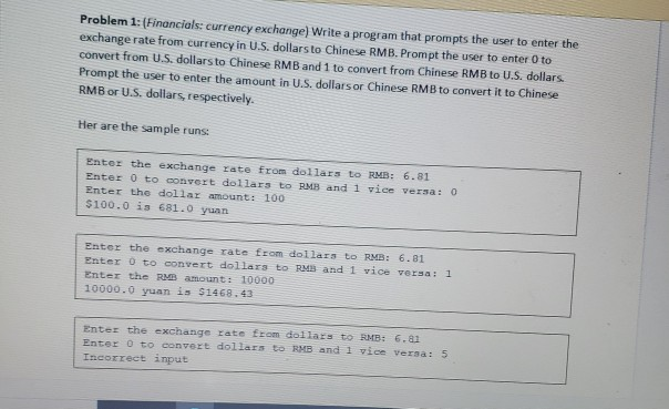 Solved Problem 1: (Financials: currency exchange) Write a | Chegg.com