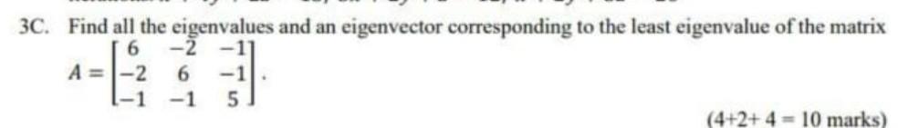 Solved 3C. Find all the eigenvalues and an eigenvector | Chegg.com