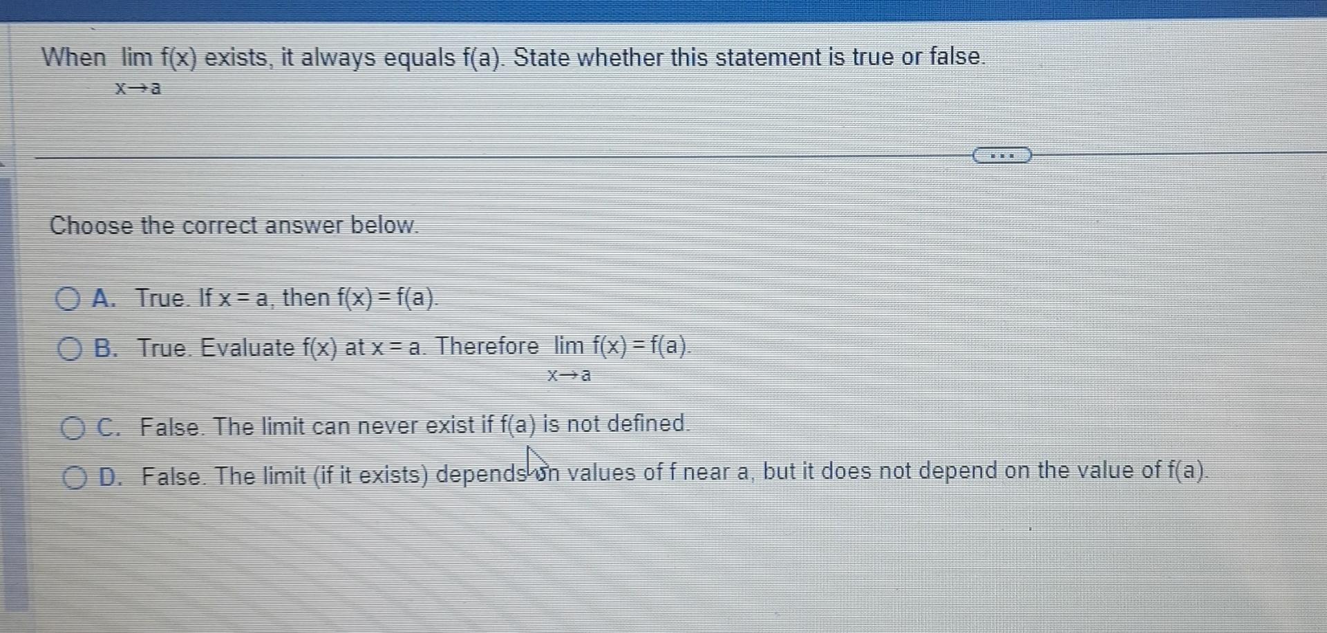Solved When limx→af(x) ﻿exists, it always equals f(a). | Chegg.com