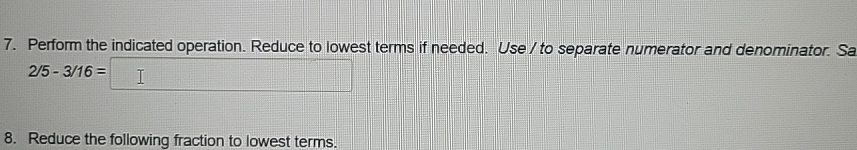 Solved Perform the indicated operation. Reduce to lowest | Chegg.com