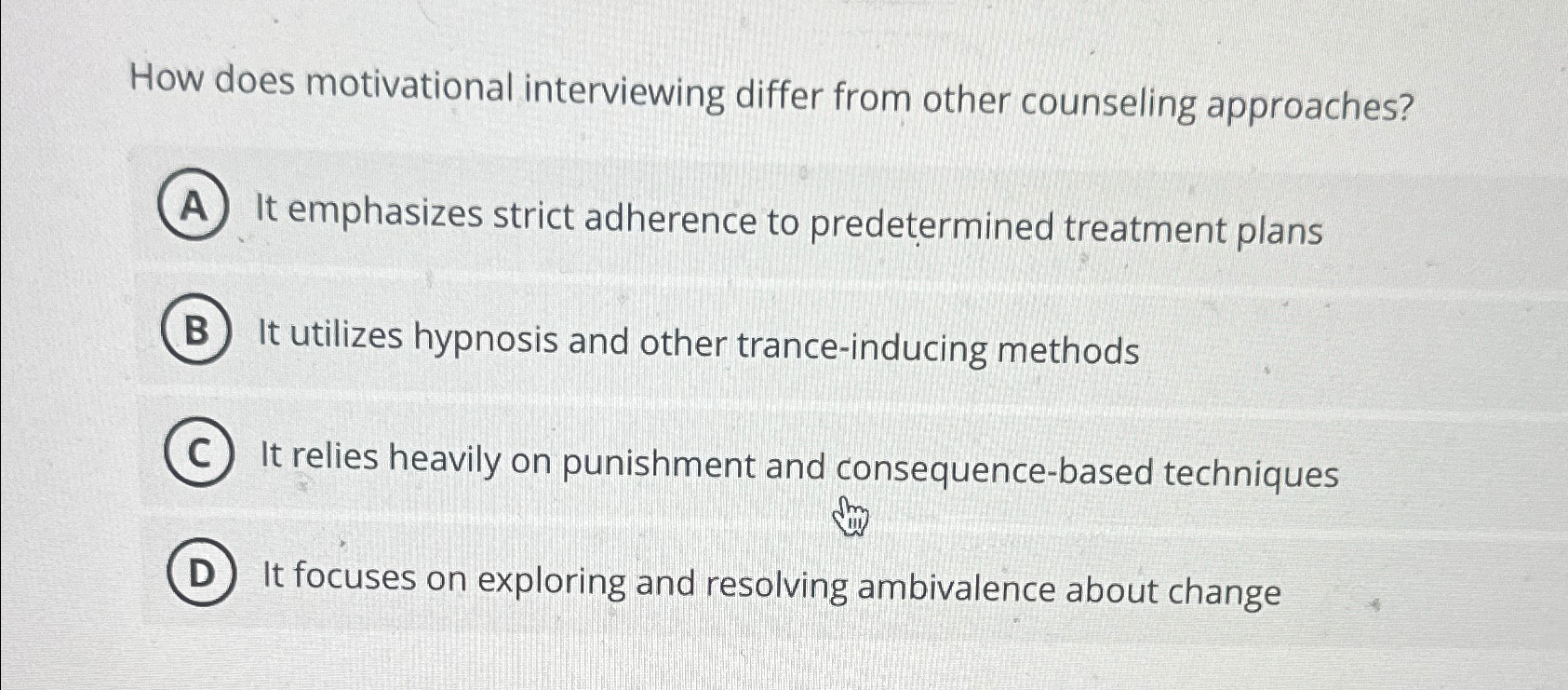 Solved How does motivational interviewing differ from other | Chegg.com