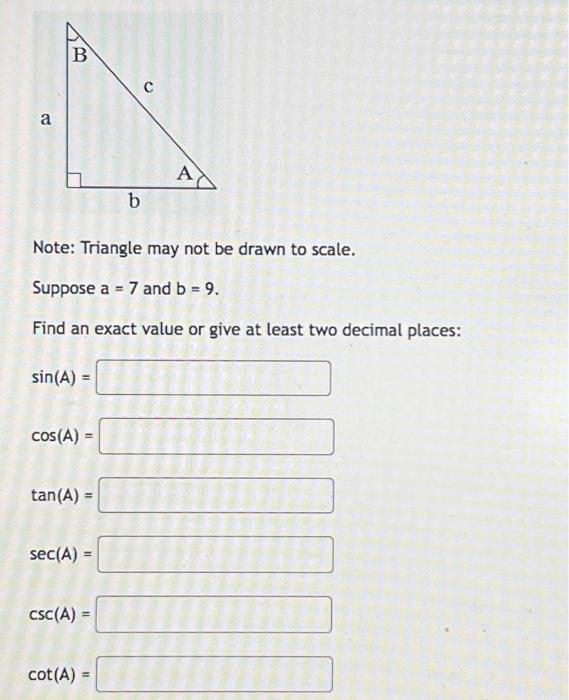 Solved Note: Triangle may not be drawn to scale. Suppose a=7 | Chegg.com