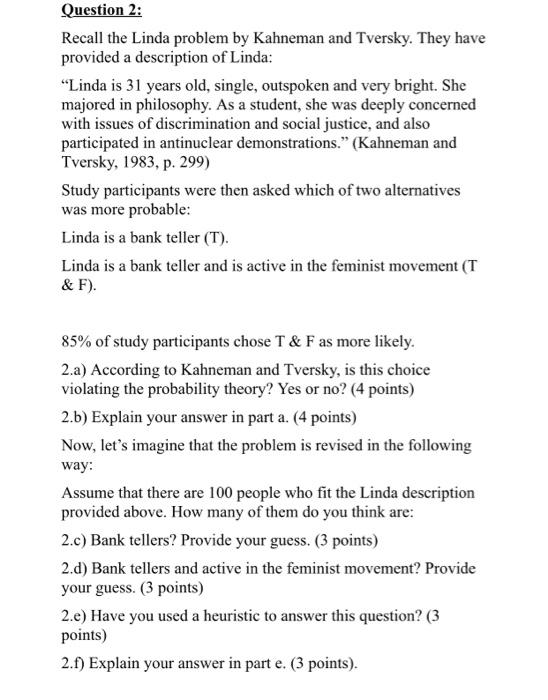 Solved Question 2: Recall the Linda problem by Kahneman and | Chegg.com