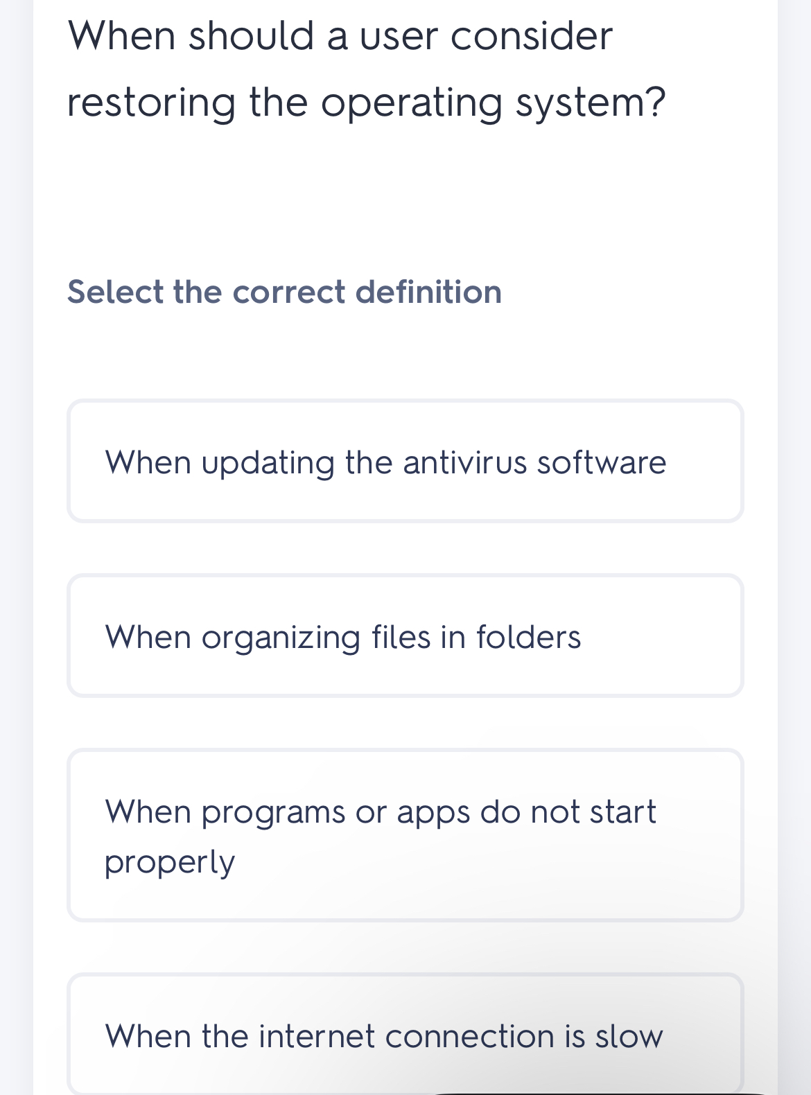 Solved When should a user consider restoring the operating | Chegg.com