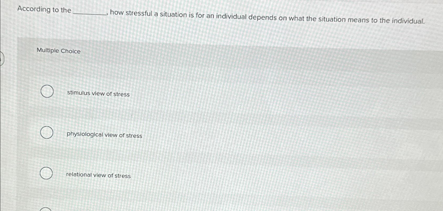 Solved According to the how stressful a situation is for an | Chegg.com
