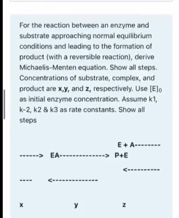 Solved For the reaction between an enzyme and substrate | Chegg.com