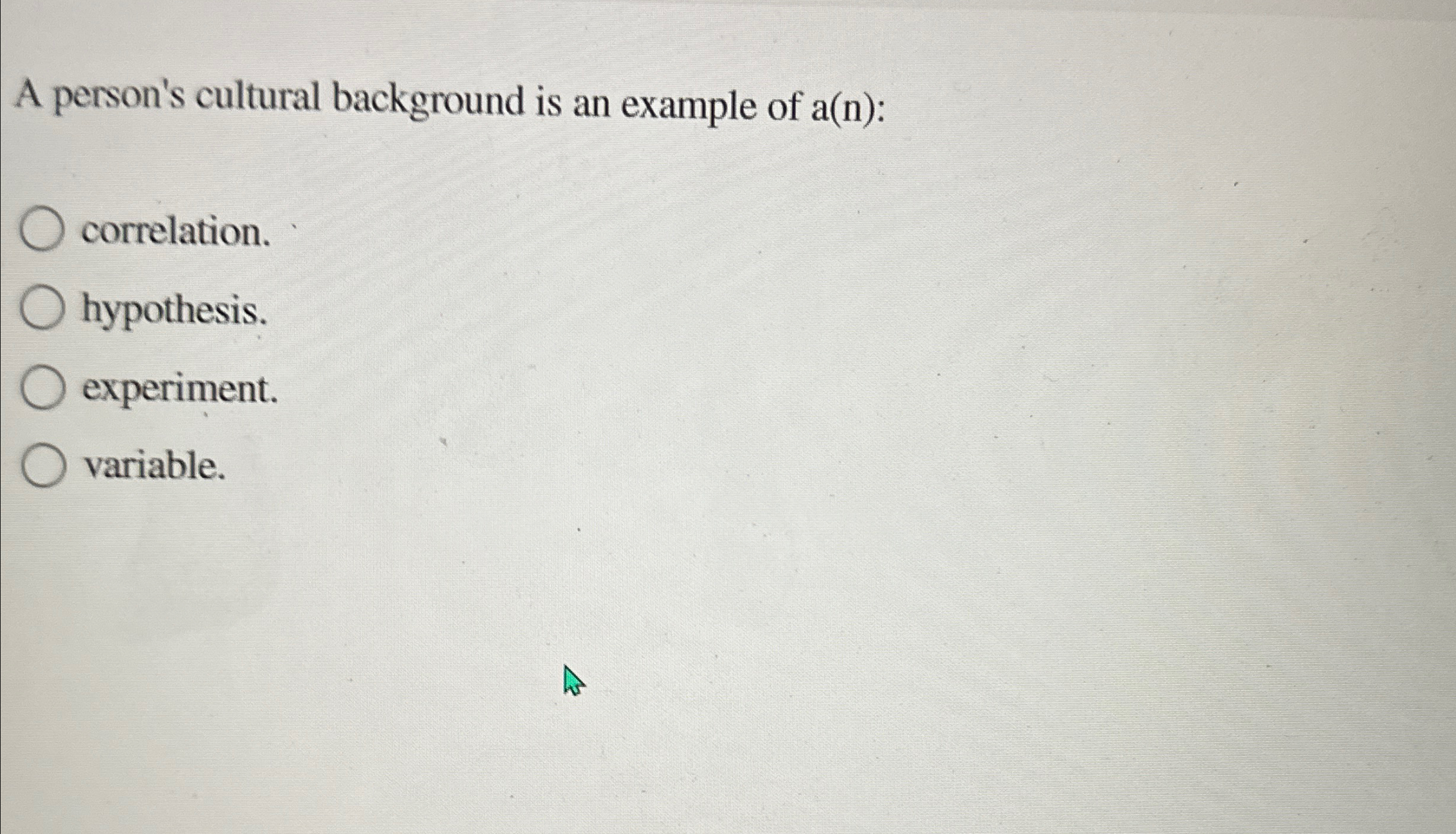 Solved A person's cultural background is an example of | Chegg.com