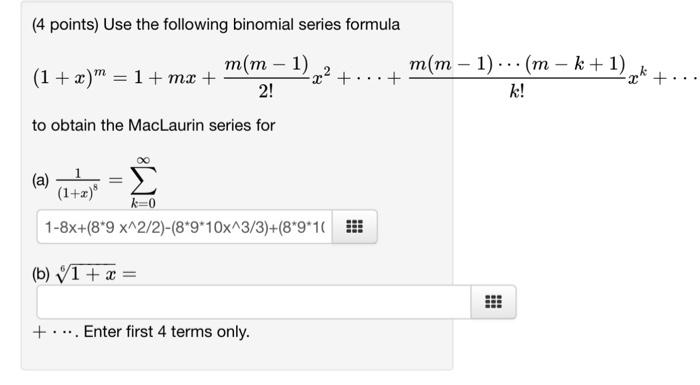 Solved (4 points) Use the following binomial series formula | Chegg.com