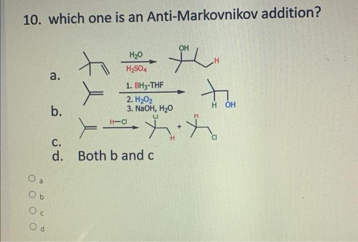 Solved 10. which one is an Anti-Markovnikov addition? O a Ob | Chegg.com