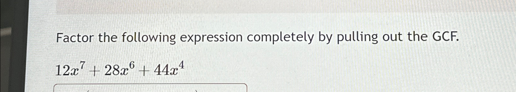 Solved Factor the following expression completely by pulling | Chegg.com
