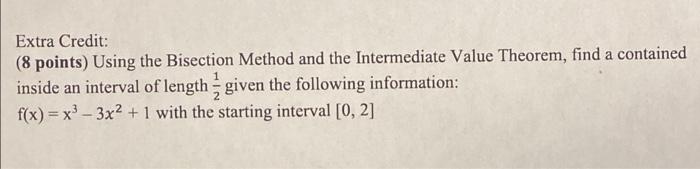 Solved Extra Credit: (8 points) Using the Bisection Method | Chegg.com