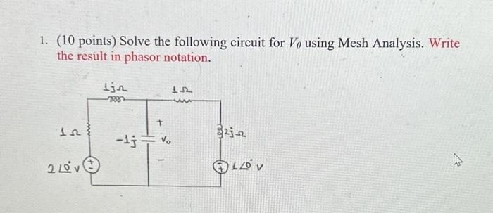 Solved 1. (10 points) Solve the following circuit for V0 | Chegg.com