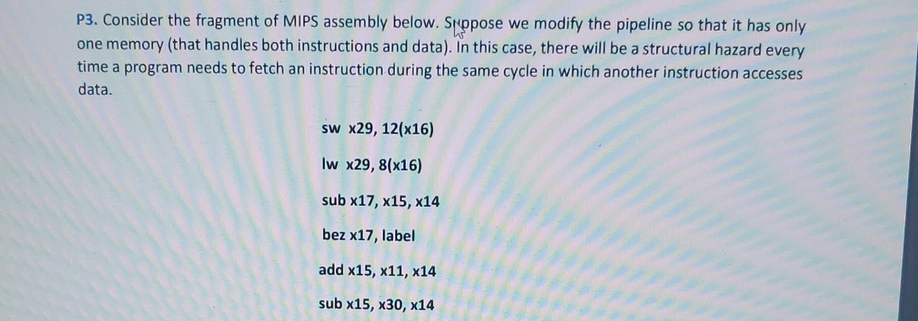 Solved P3. Consider the fragment of MIPS assembly below. | Chegg.com