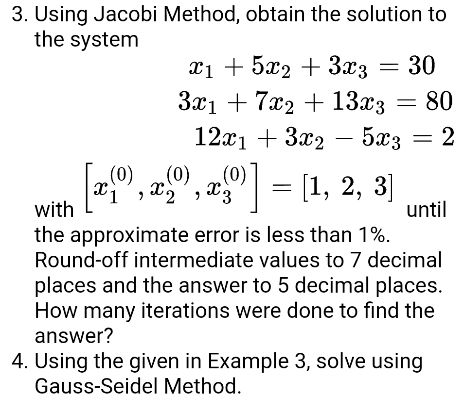 Solved 3. Using Jacobi Method, obtain the solution to the | Chegg.com