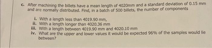 Solved c. After machining the billets have a mean length of | Chegg.com