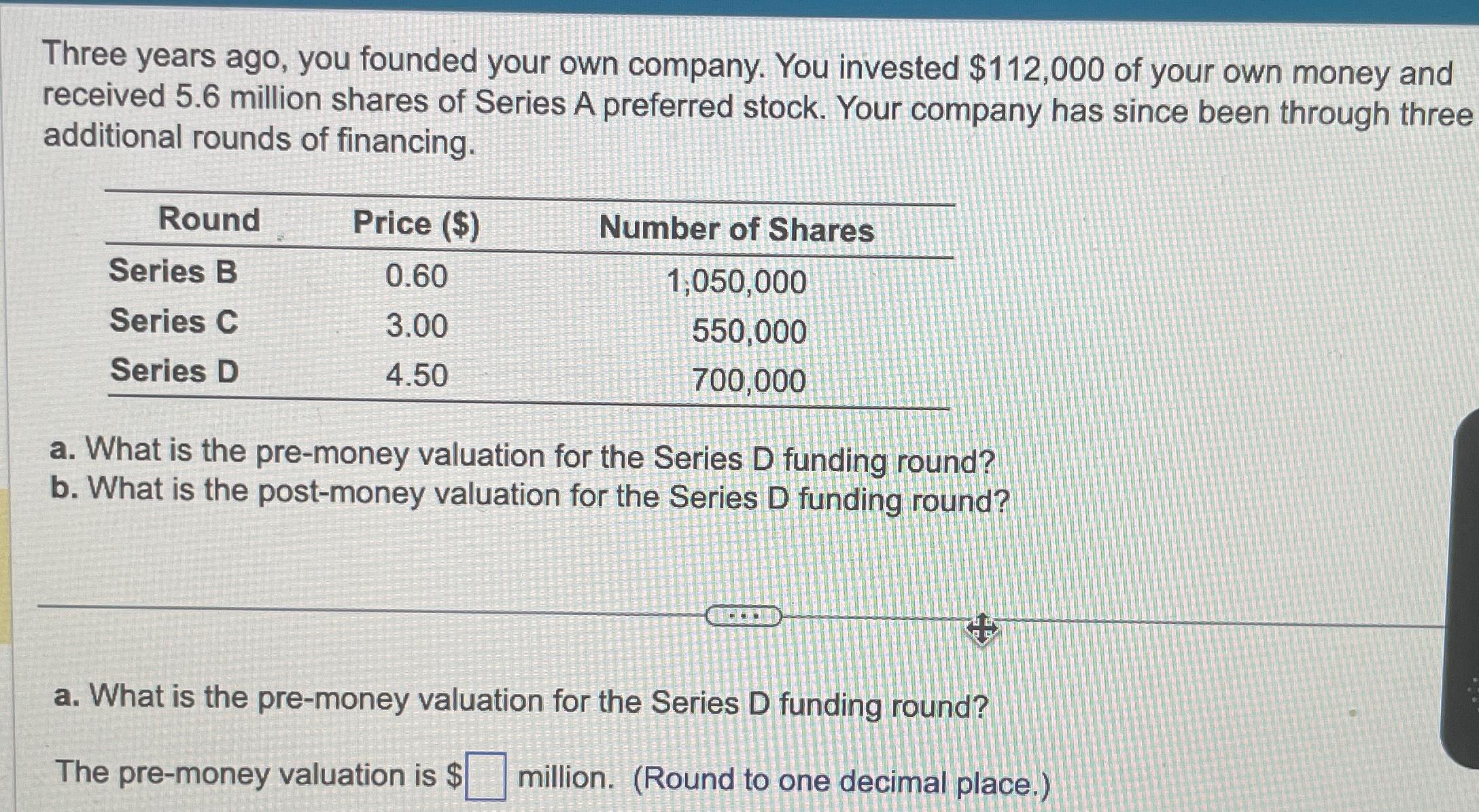 Solved Three years ago, you founded your own company. You | Chegg.com
