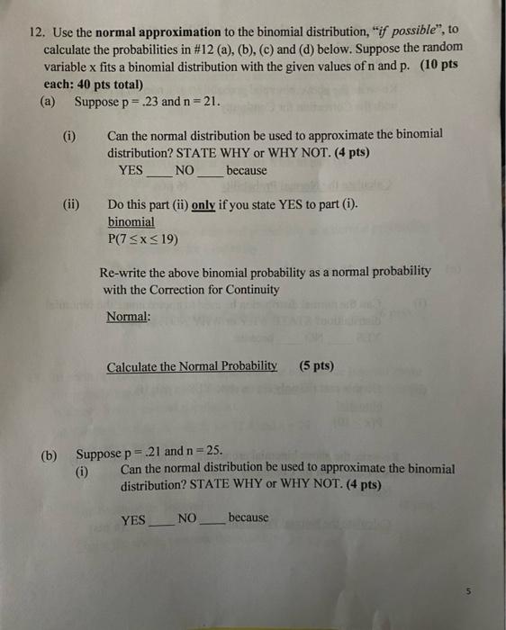 Solved 12. Use the normal approximation to the binomial | Chegg.com