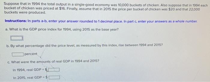 Solved Suppose that in 1994 the total output in a | Chegg.com