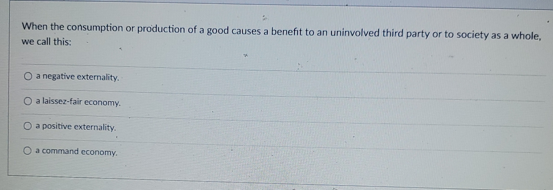 Solved When the consumption or production of a good causes a | Chegg.com