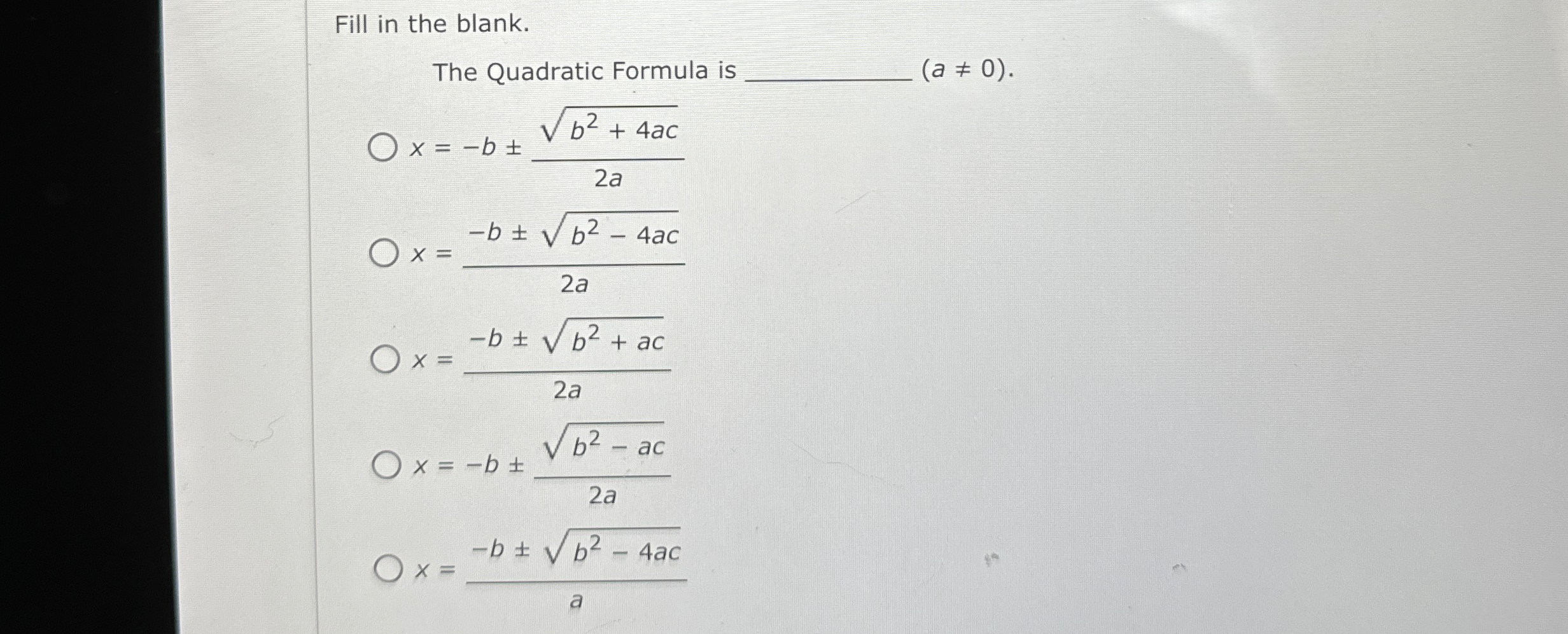 Solved Fill in the blank.The Quadratic Formula is | Chegg.com