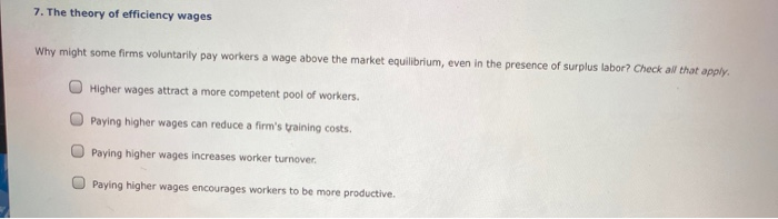 Solved 7. The theory of efficiency wages Why might some | Chegg.com