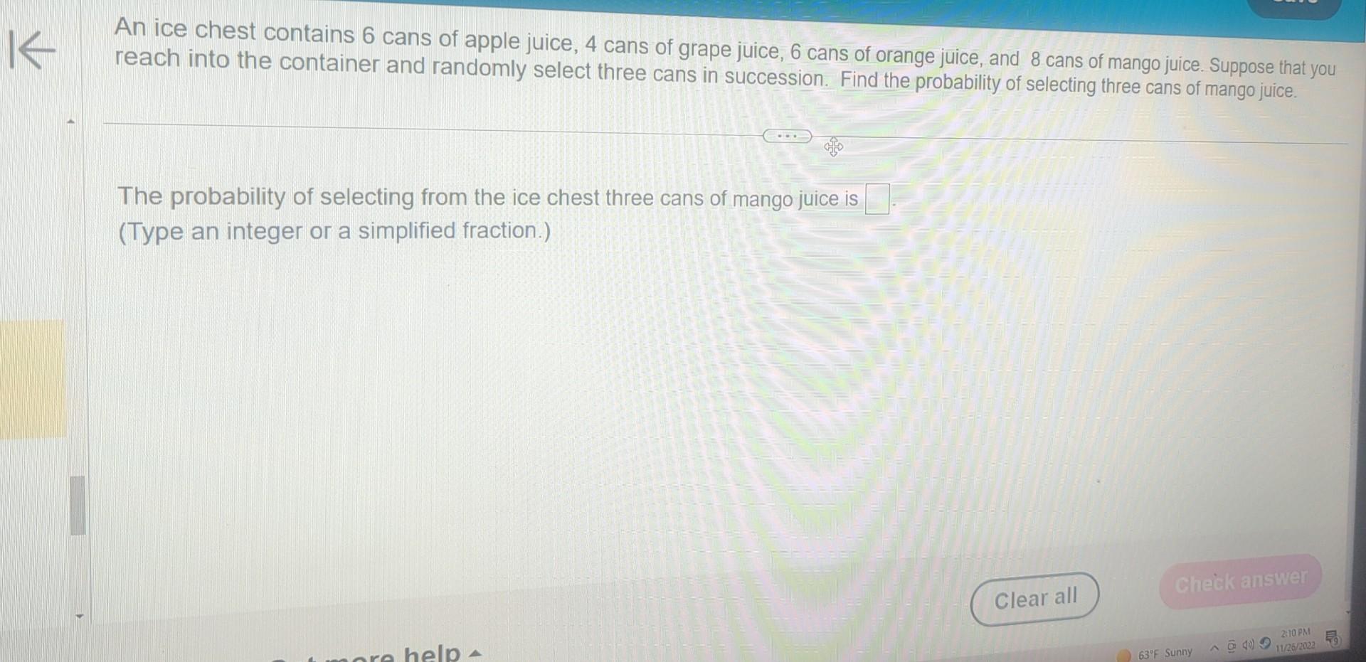 Solved An ice chest contains 6 cans of apple juice, 4 cans | Chegg.com