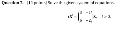 Solved Question 7. [12 ﻿points] ﻿Solve the given system of | Chegg.com