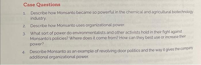 Solved 1. Describe how Monsanto became so powerful in the | Chegg.com