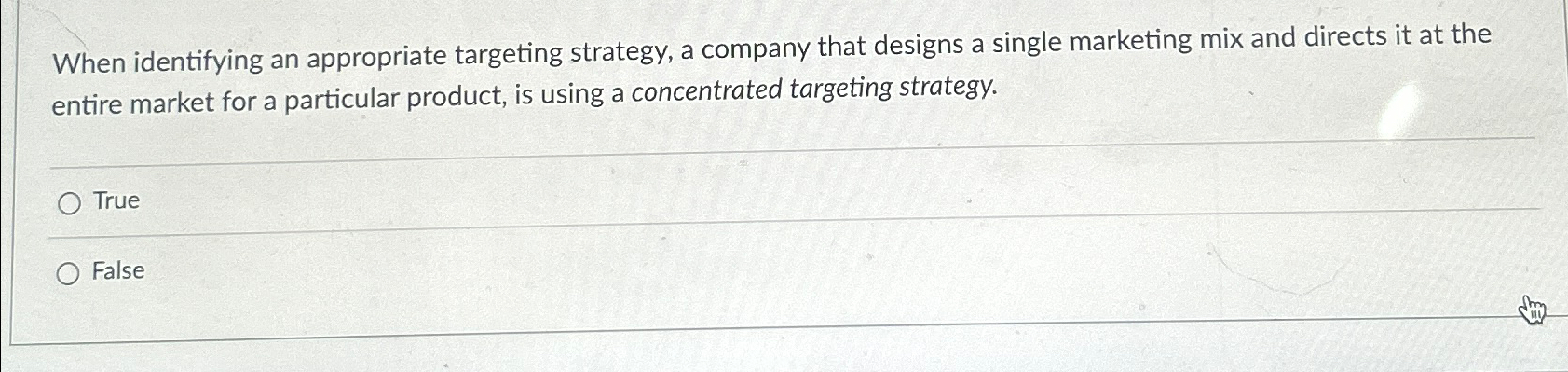 Solved When identifying an appropriate targeting strategy, a | Chegg.com