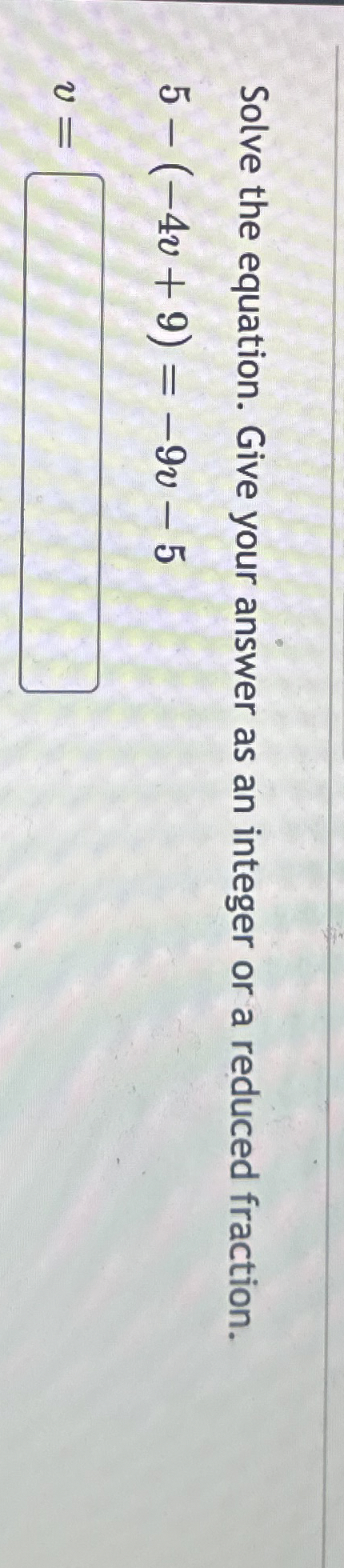 Solved Solve the equation. Give your answer as an integer or | Chegg.com