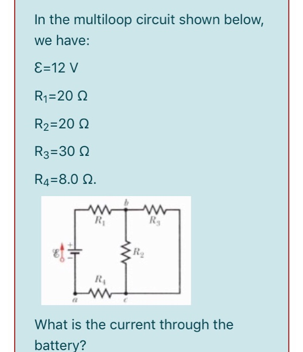 Solved In the multiloop circuit shown below, we have: E=12 V | Chegg.com