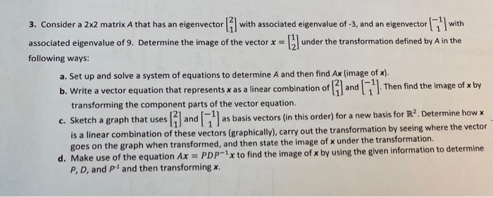 Solved 3. Consider a 2x2 matrix A that has an eigenvector | Chegg.com
